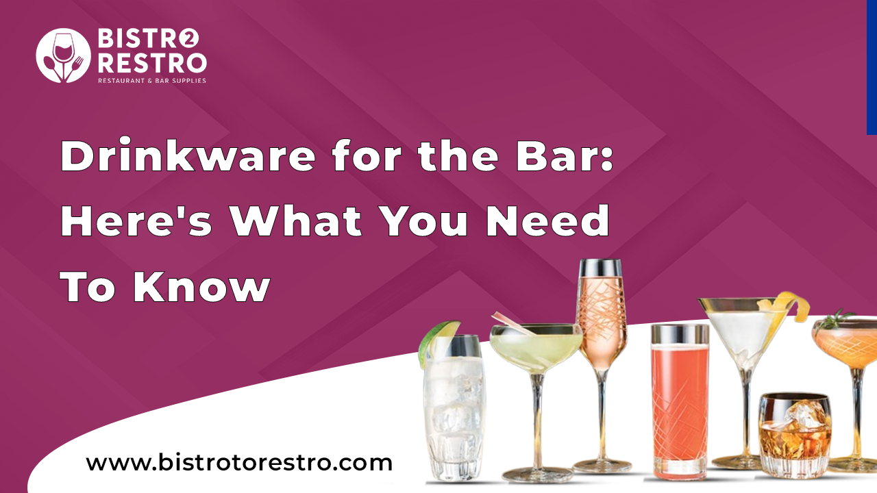 Drinkware for the Bar: Everything You Need to Know