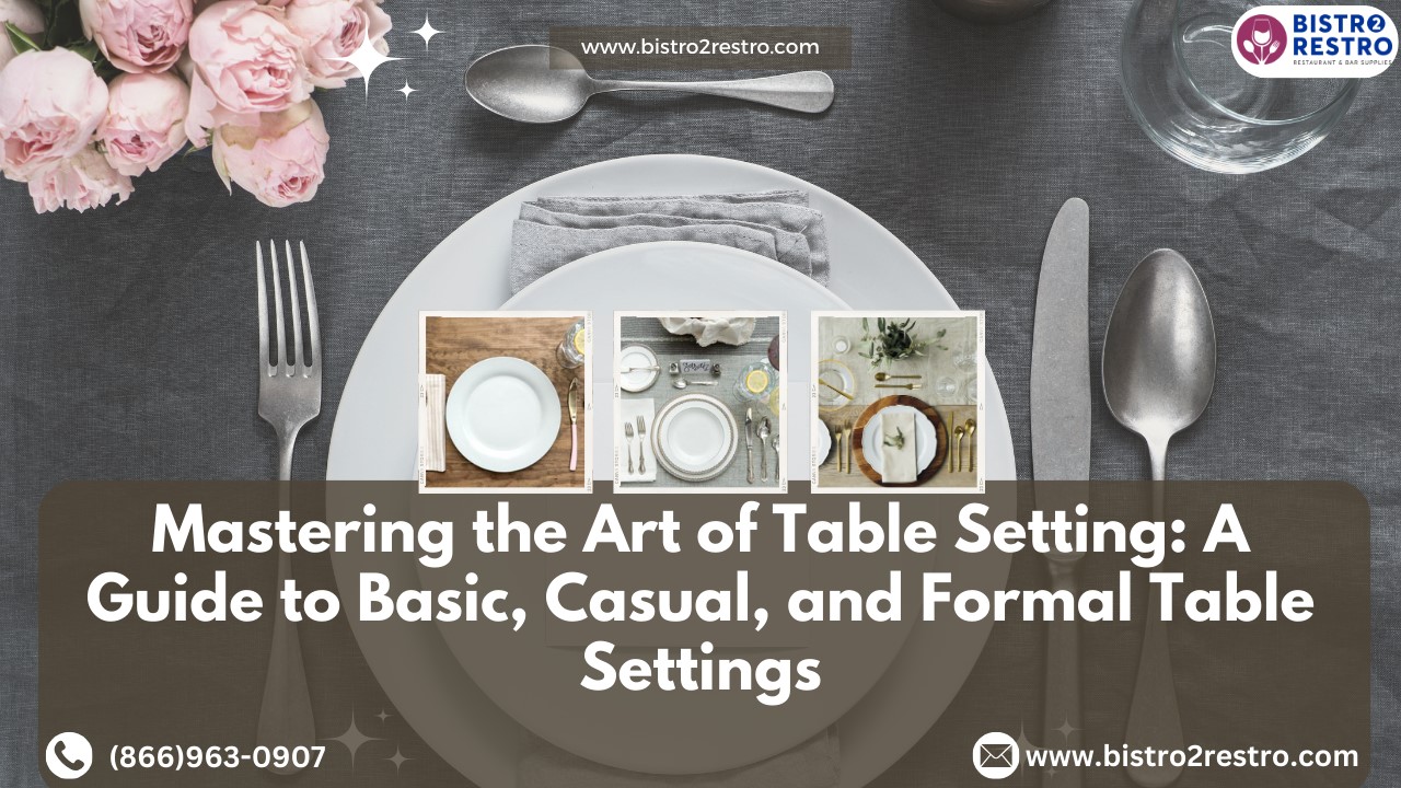 Mastering the Art of Table Setting: A Guide to Basic, Casual, and ...