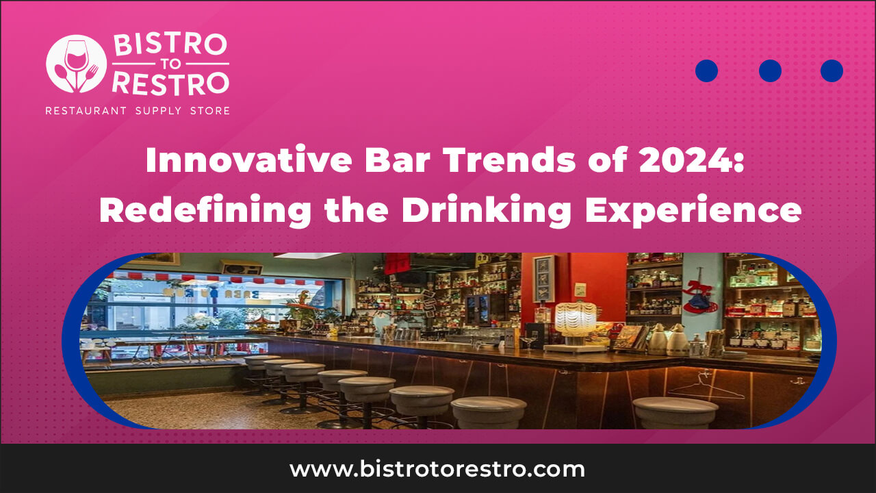 Innovative Bar Trends of 2024: Redefining the Drinking Experience